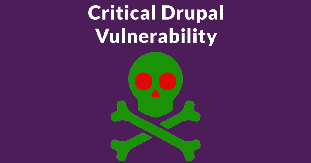 Critical Drupal Core Vulnerability Upgrade Now