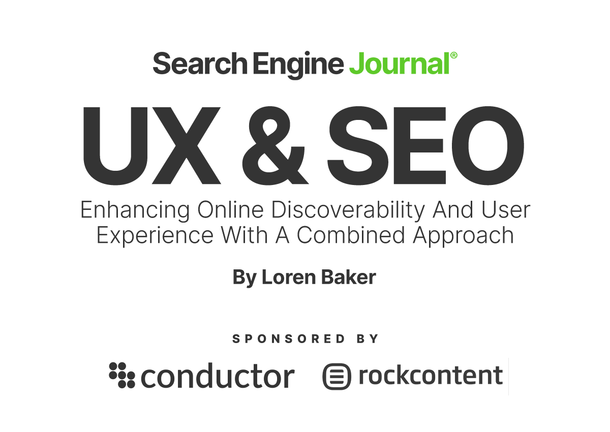 UX & SEO: Enhancing Online Discoverability And User Experience With A Combined Approach